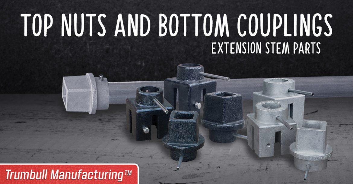 Top Nuts & Bottom Couplings - Trumbull Manufacturing