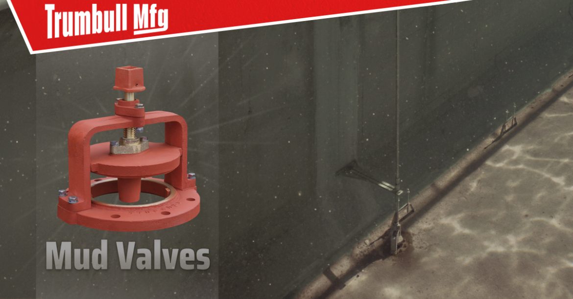 Cast Iron Mud Valves - Trumbull Manufacturing
