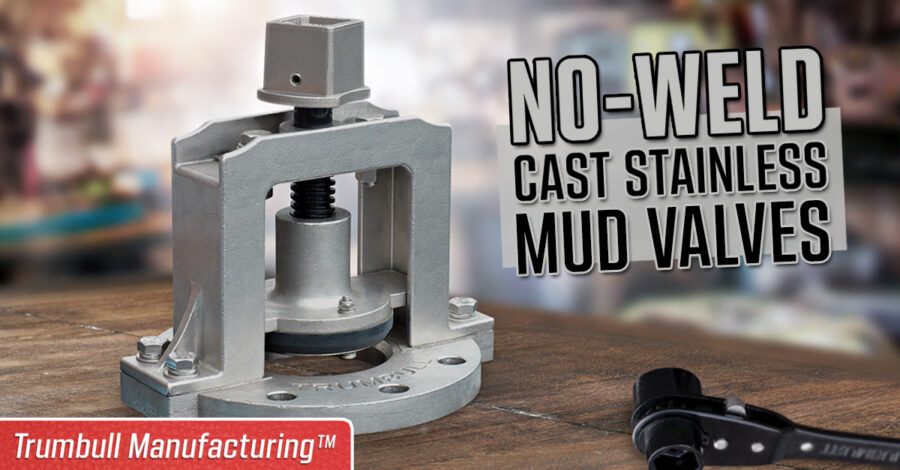 Cast Stainless Steel Mud Valves - Trumbull Manufacturing